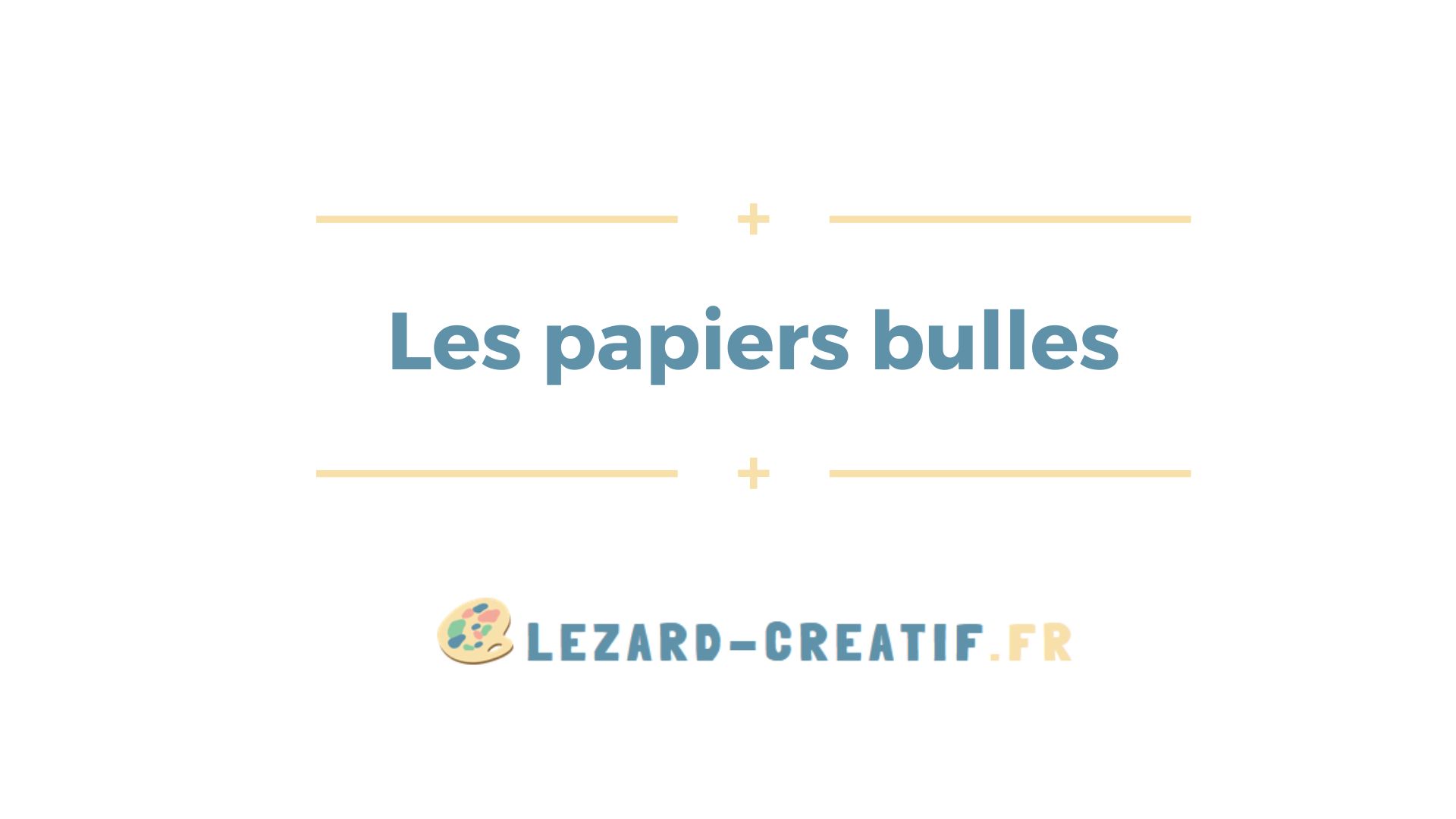 Top 7 des meilleurs papiers bulles – Lezard-Creatif